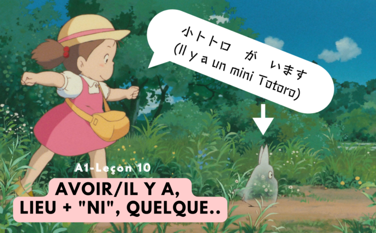 A1-Leçon 10 : Avoir/Il y a, Lieu + “ni”, Quelque.. - Japania Learning